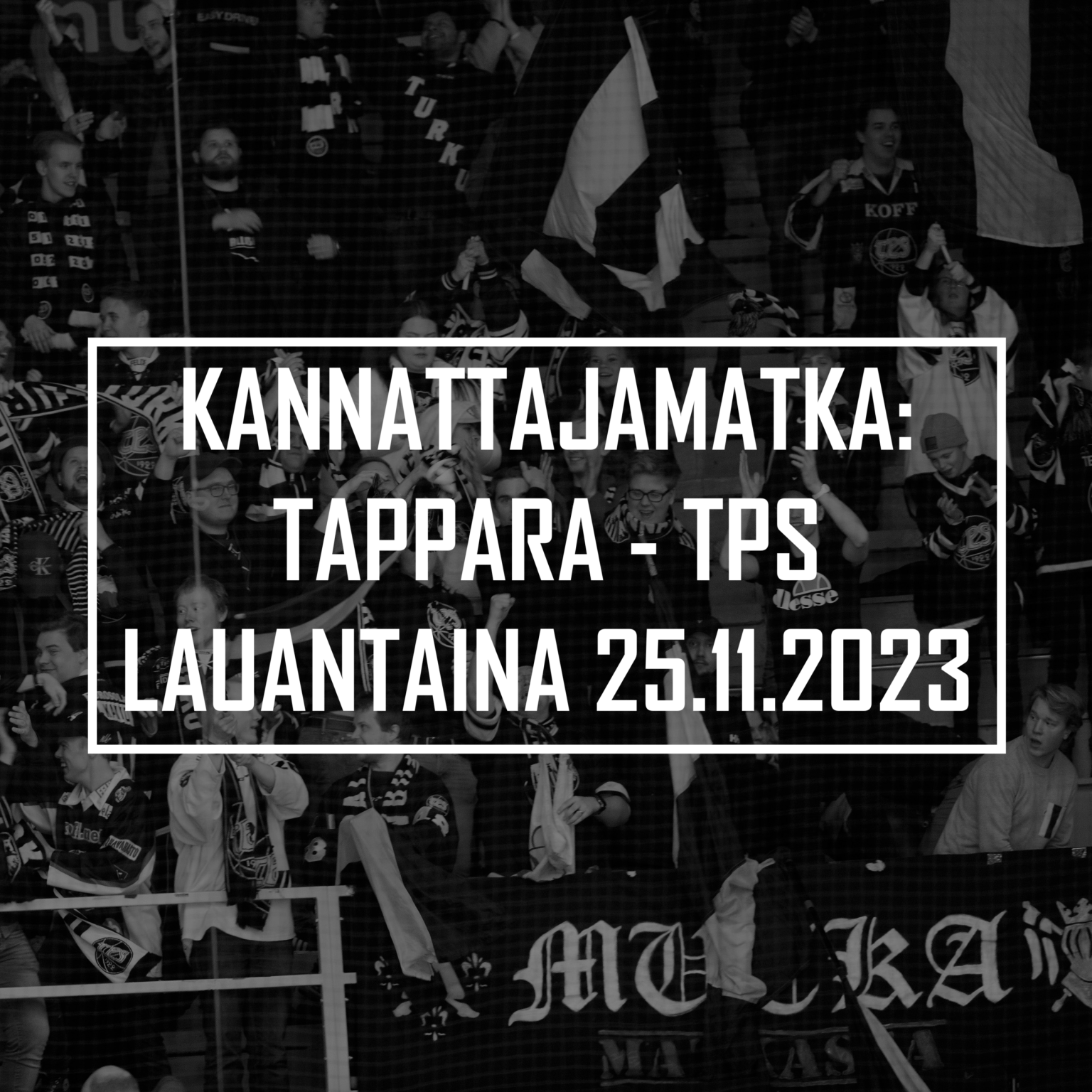 Kannattajamatka: Tappara – TPS 25.11.2023 – TPS-kannattajat