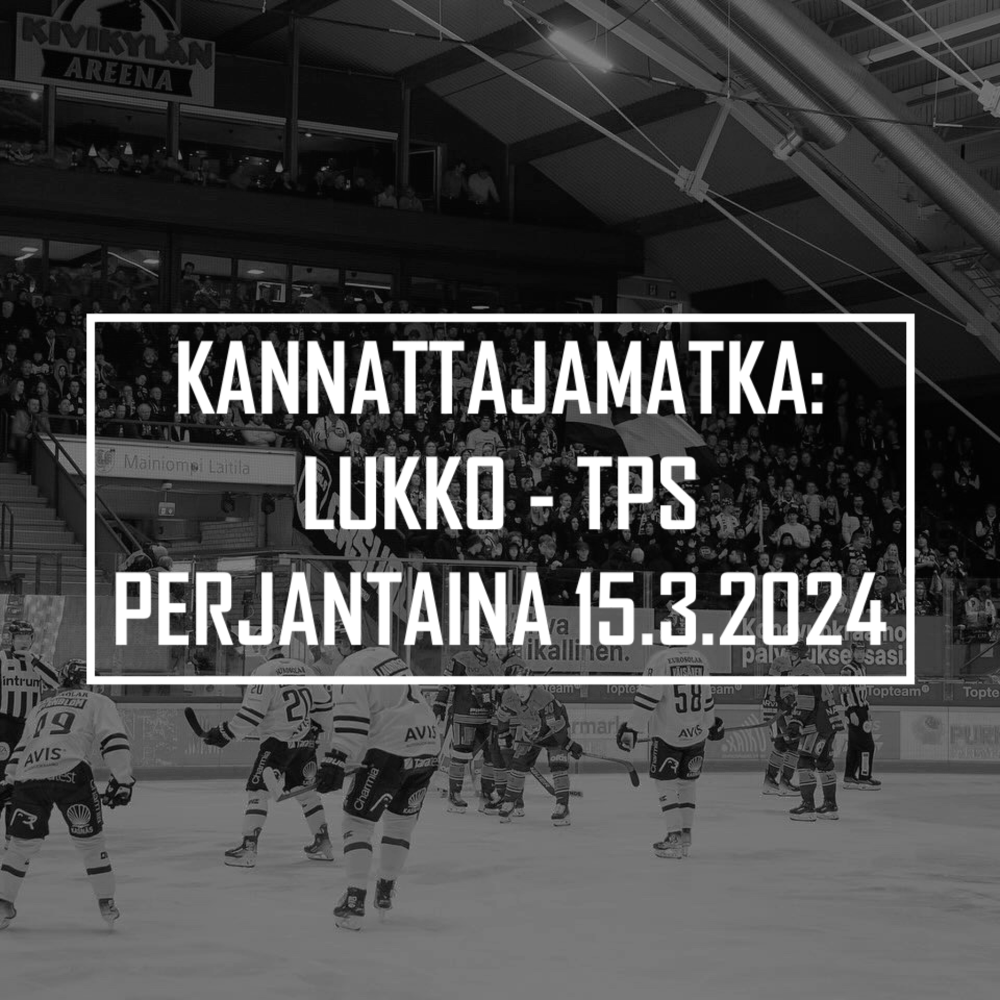 Kannattajamatka: Lukko – TPS 15.3.2024 – TPS-kannattajat
